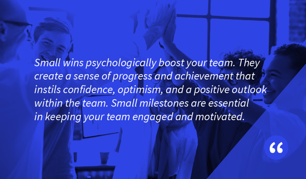 Achieving Small Wins During Times of Change - Quirk Solutions